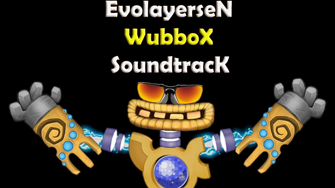 Evolayersen - WUBBOX Soundtrack "fanmade" (100,000 Subscribers Special ...