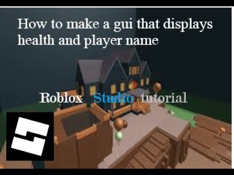 how to make a gui that shows name and health in roblox studio! - YouTube