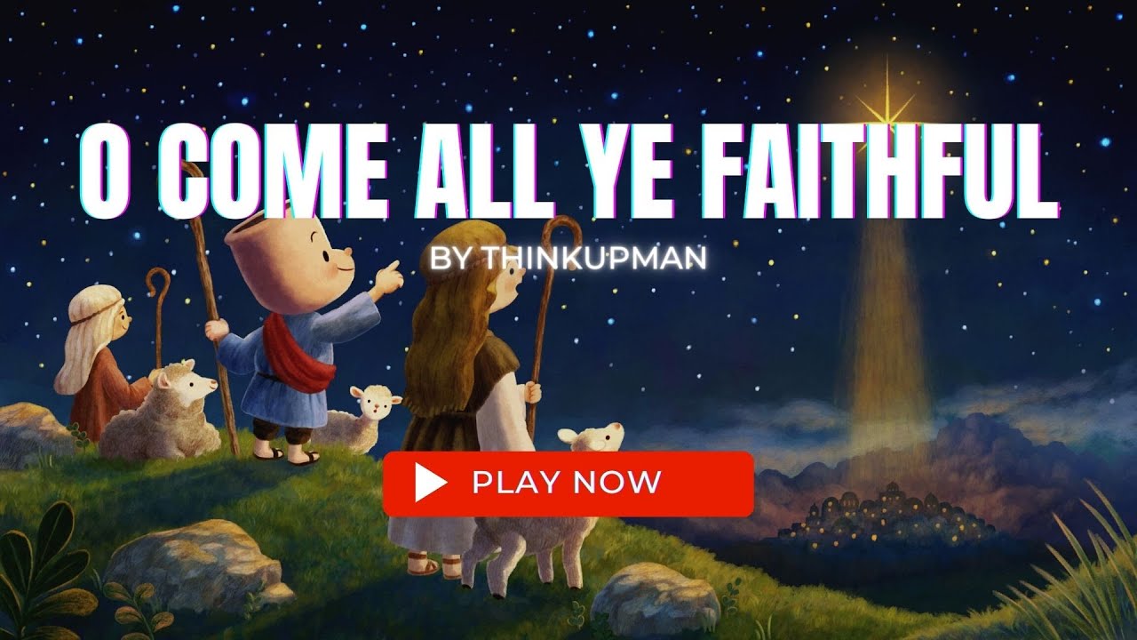 O Come All Ye Faithful Classic | Thinkupman Looping Christmas Song | 30 ...