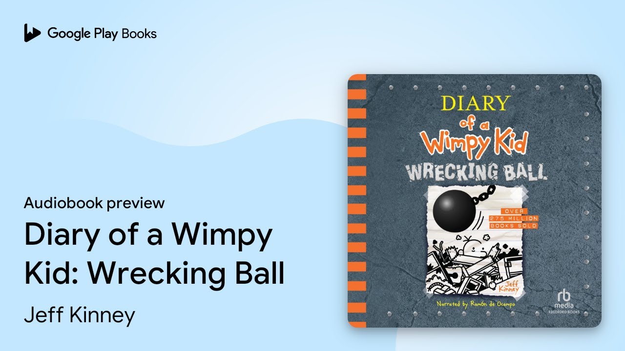Diary of a Wimpy Kid: Wrecking Ball by Jeff Kinney · Audiobook preview ...