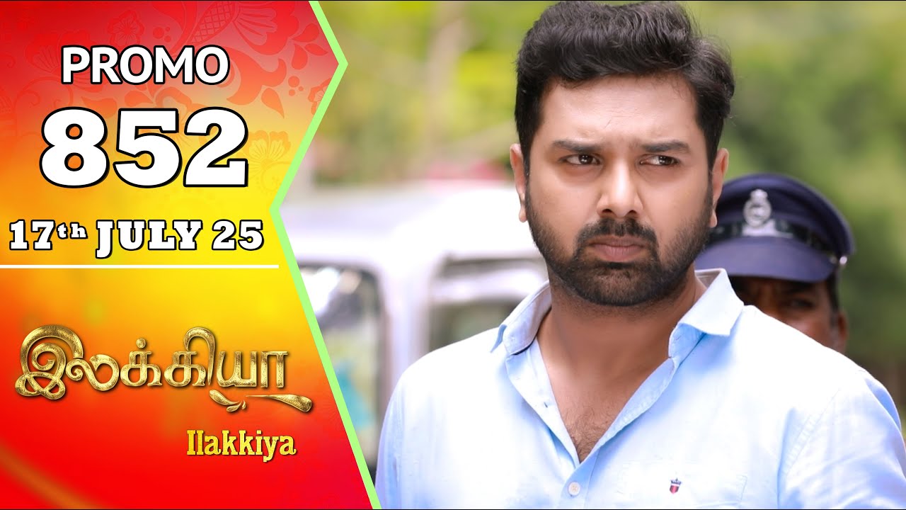 Ilakkiya Serial | Episode 852 Promo | Shambhavy | Nandan | Sushma Nair ...