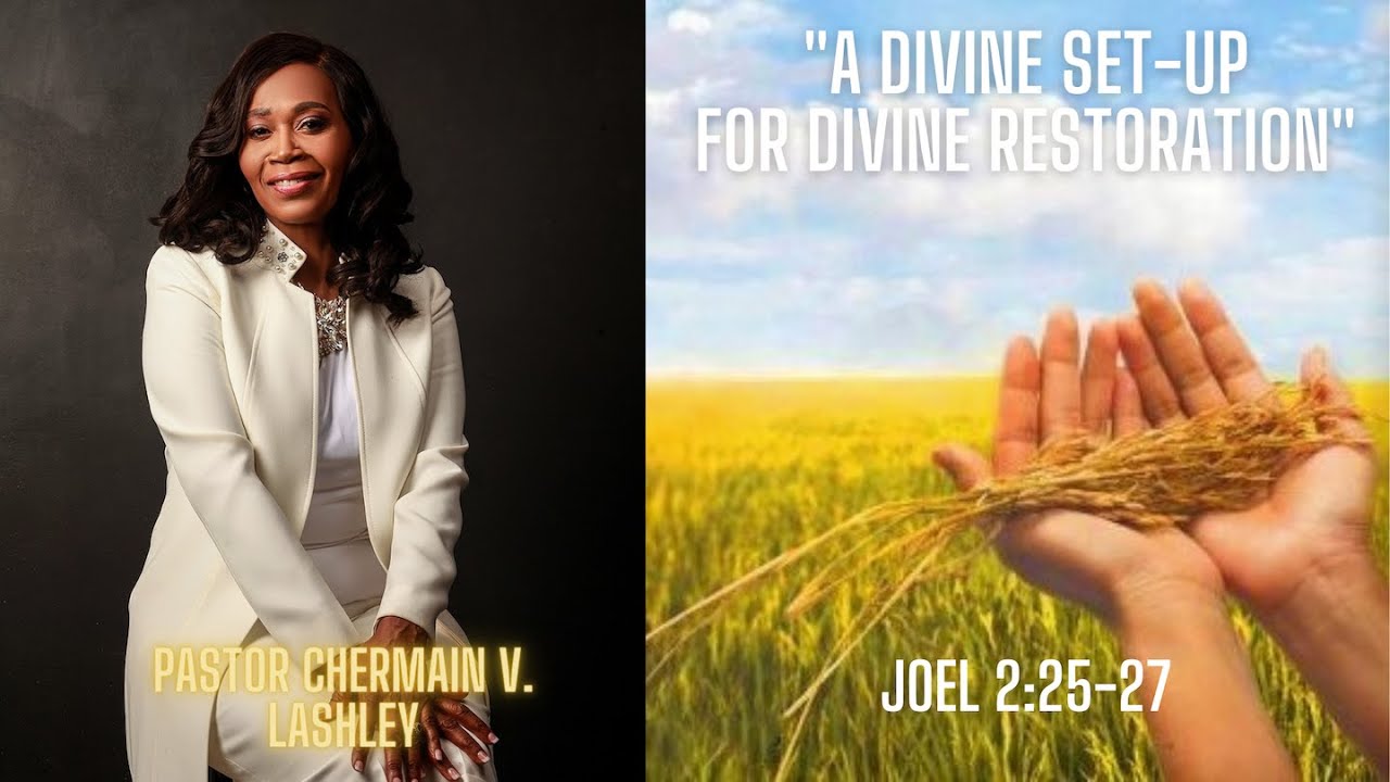 Pastor Chermain V. Lashley - A Divine Set-Up for Divine Restoration ...