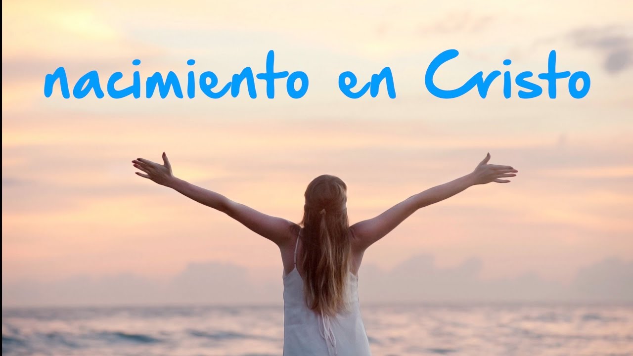 Un nacimiento en Cristo - YouTube