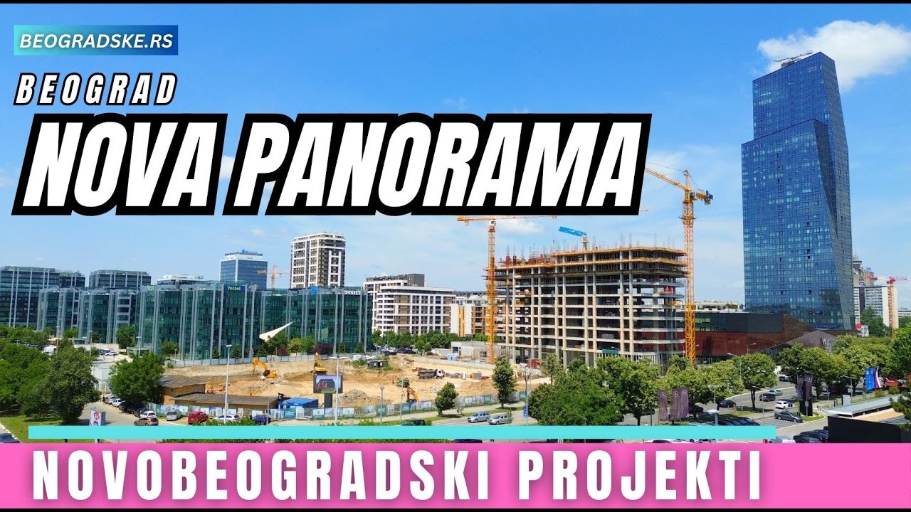 SEDAM PROJEKATA KOJI MENJAJU PANORAMU NOVOG BEOGRADA - YouTube