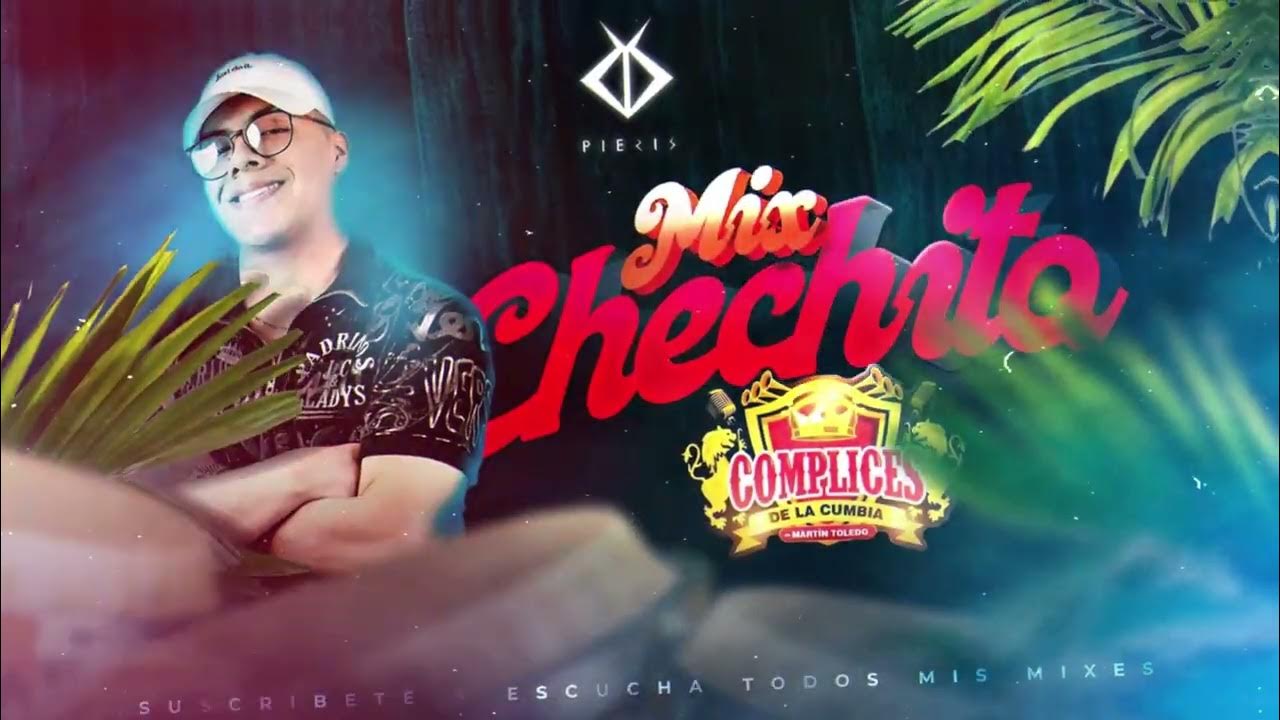 MIX CHECHITO Y LOS COMPLICES DE LA CUMBIA 🍻 ( LO MÁS ESCUCHADO ) DJ PIERIS - YouTube