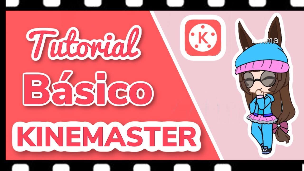 Tutorial Básico de KineMaster para Gacha Life | AnyGach - YouTube