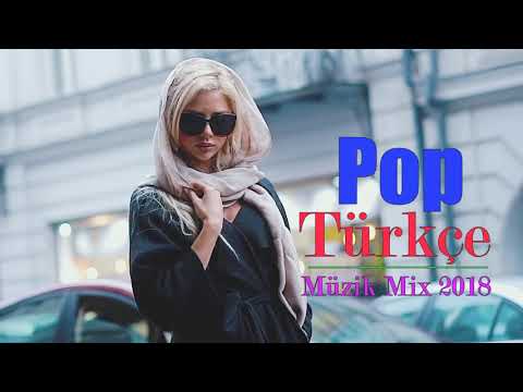 Özel Türkçe Pop Müzik Mix 2018   2019 ♫ En İyi Türkçe Pop 2019 ✮ Yeni Çıkan Türkçe Şarkılar 2019