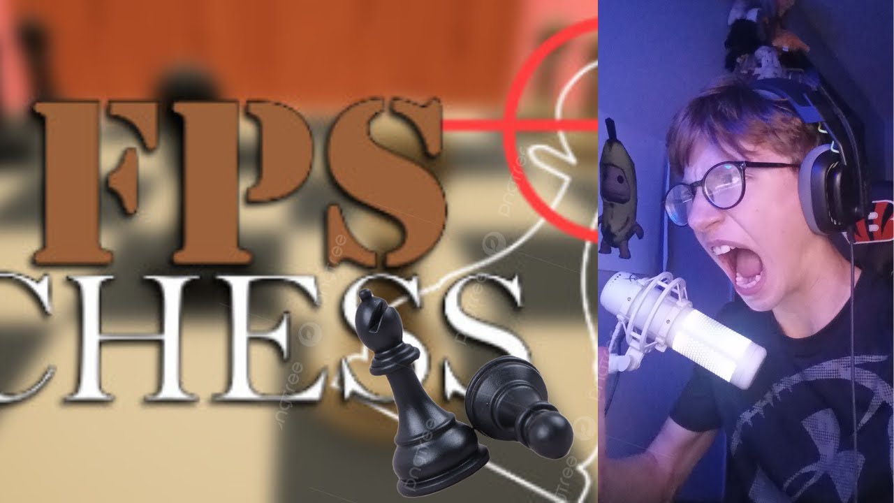 fps chess and more games!!! - YouTube