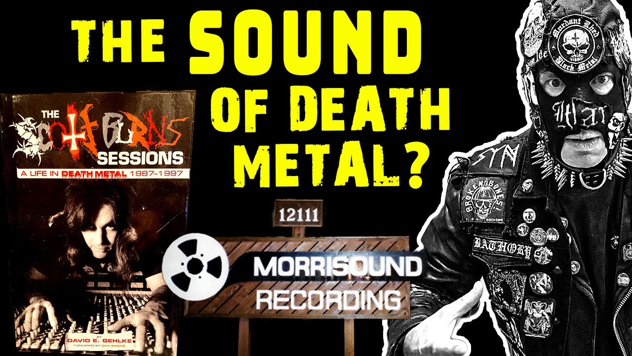 Scott Burns: The Sound of Death Metal? - YouTube