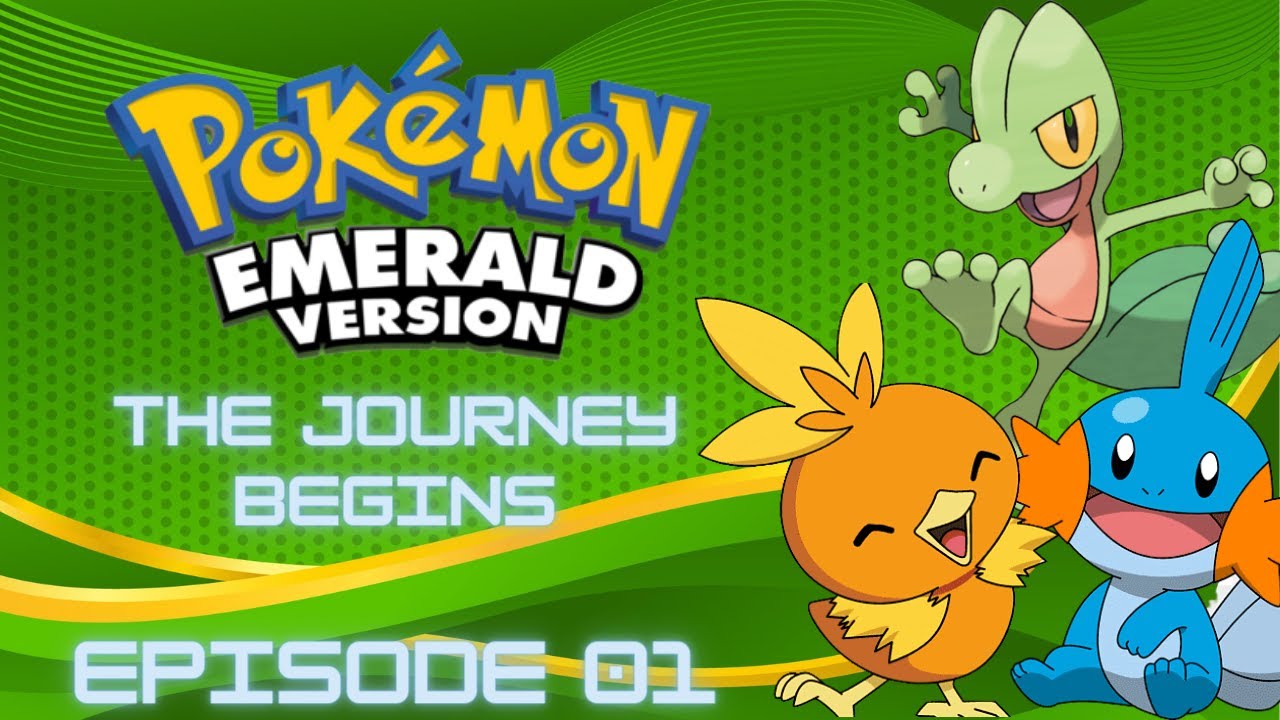 The JOURNEY Begins! | Pokémon Emerald Gameplay | Episode 1 | - YouTube