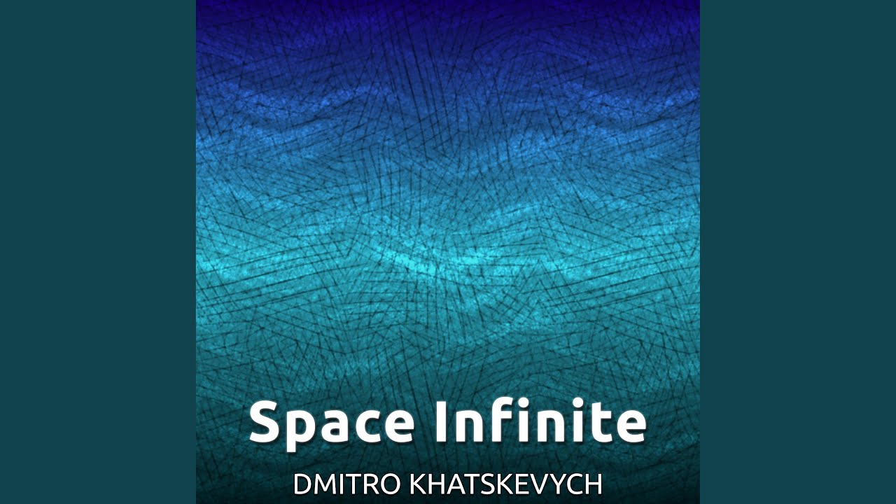 Space Infinite - YouTube