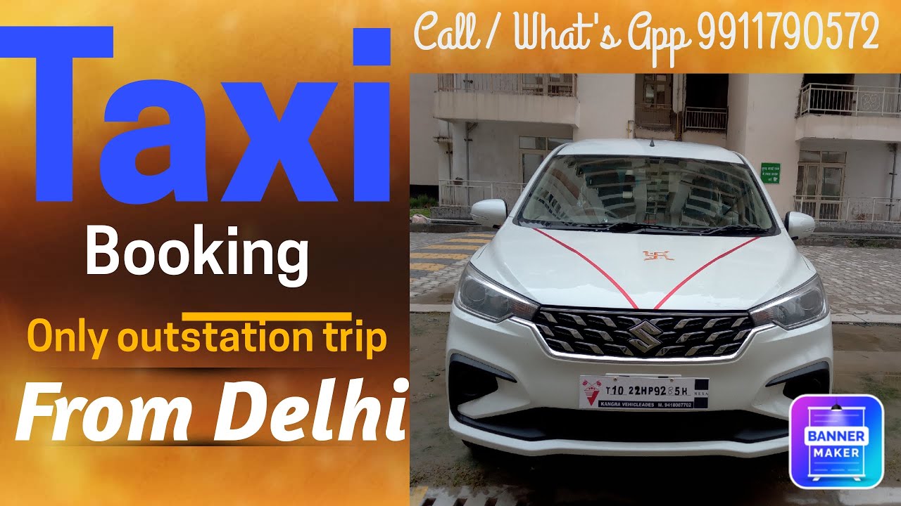 Taxi services from Delhi, Delhi taxi service, Taxi for Himachal #taxi # ...