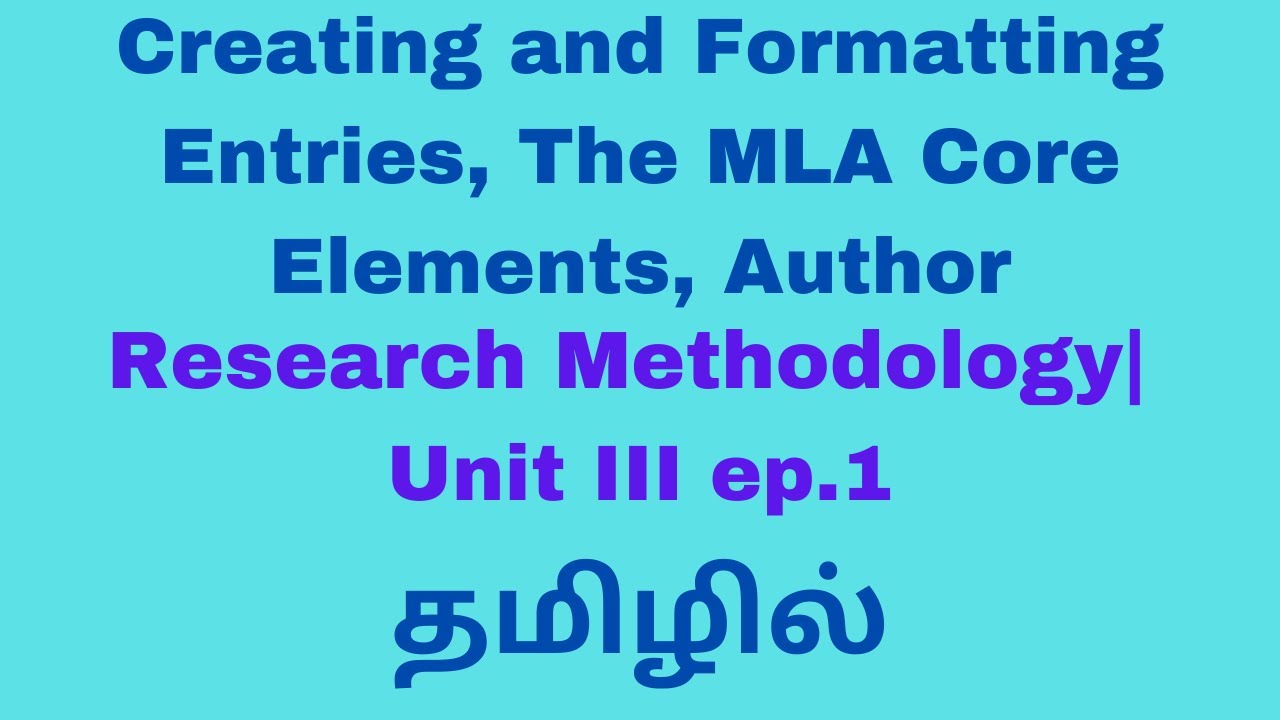 Creating and Formatting Entries, The MLA Core Elements, Author ...