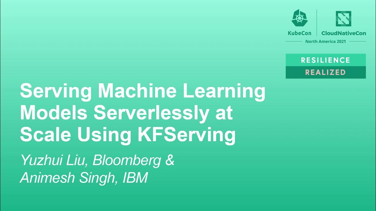 Serving Machine Learning Models at Scale Using KServing - Animesh Singh ...