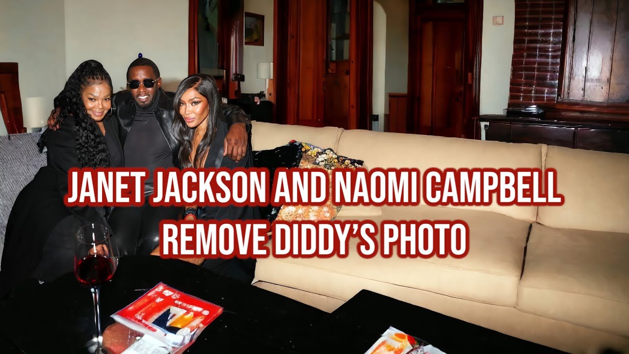 Janet Jackson and Naomi Campbell remove Diddy’s photo after Cassie ...