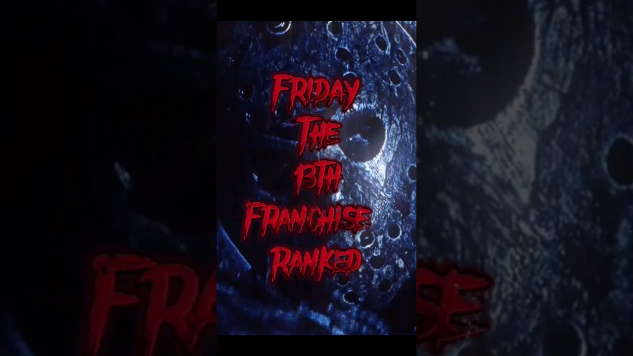 FRIDAY THE 13TH Franchise RANKED #f13th #f13 #jason # ...