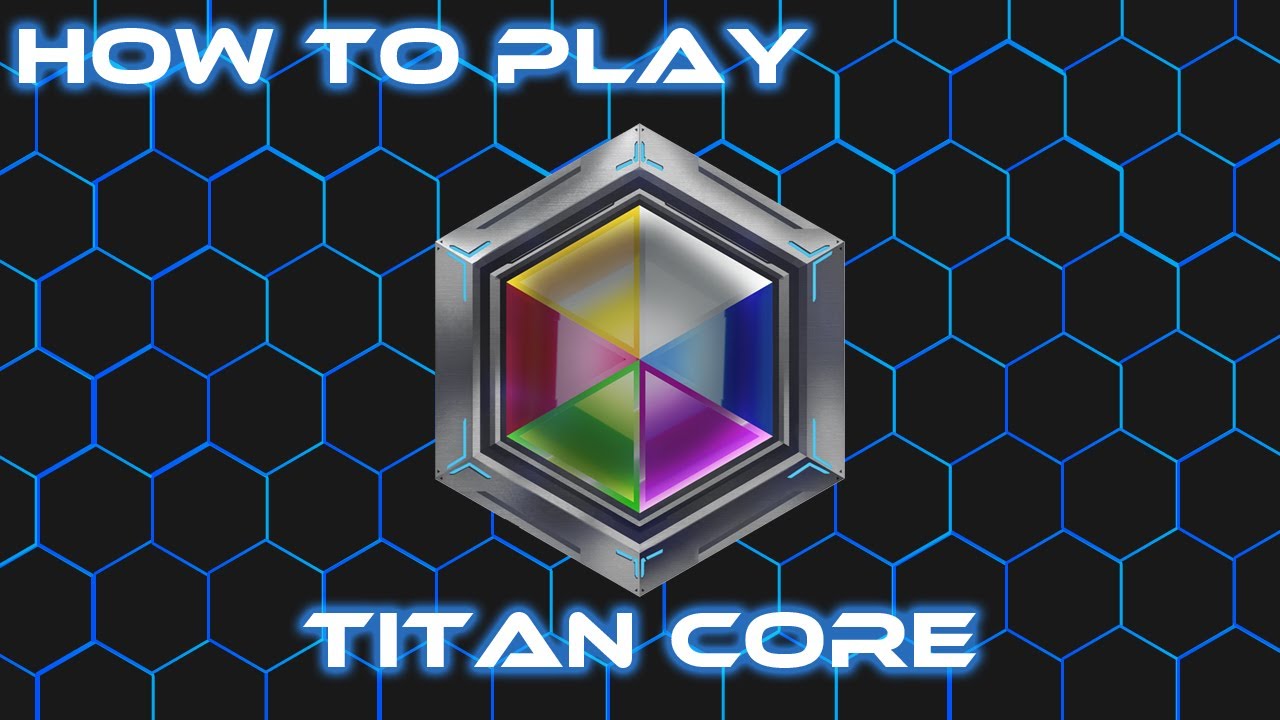 How To Play | Titan Core - YouTube