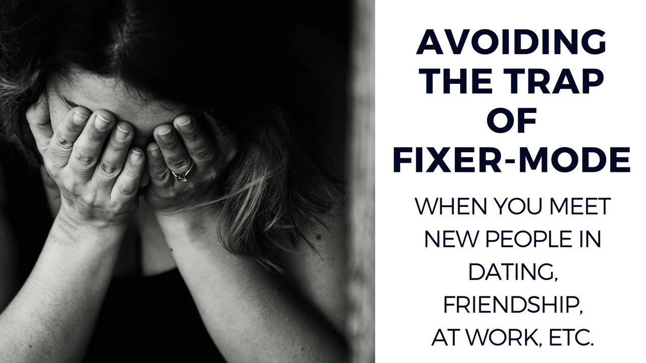 Avoiding the trap of fixer-mode when you meet new people - YouTube