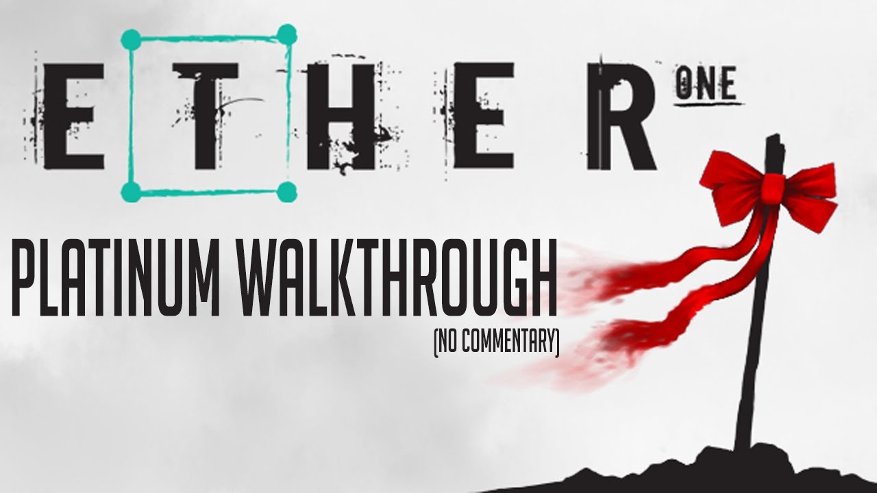 Ether One - Platinum / Full Game Walkthrough (PS4, No Commentary) - YouTube