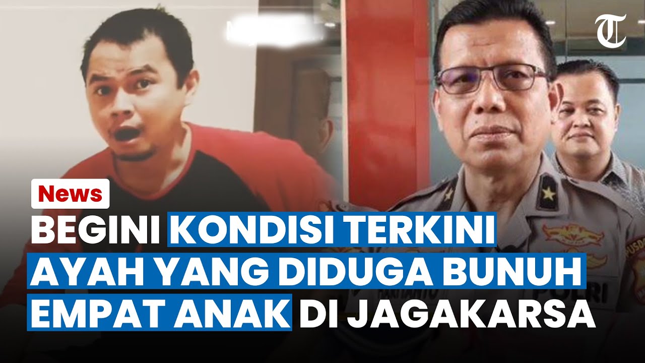 BEGINI KONDISI Terkini Panca Darmansyah, Ayah yang Diduga Tega Bunuh 4 ...