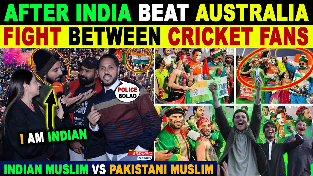 AFTER INDIA BEAT AUSTRALIA FIGHT BETWEEN CRICKET FANS | INDIAN MUSLIM ...