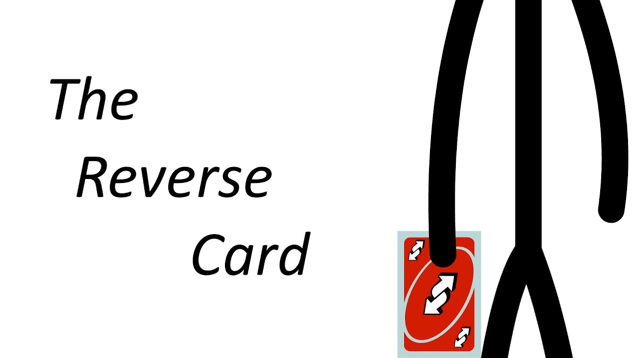 The Uno Reverse Card - YouTube