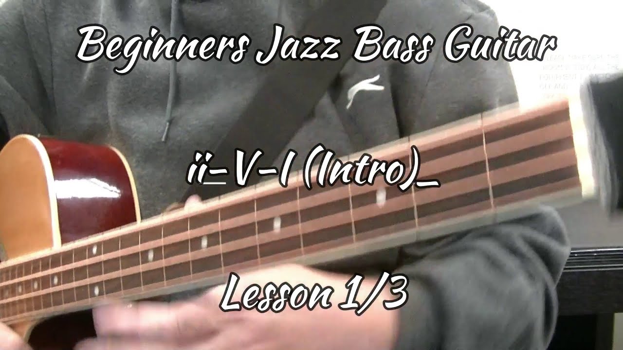 #Beginners #Jazz #Bass #Guitar #Lesson 01. 2-5-1 Intro. Introduction ...