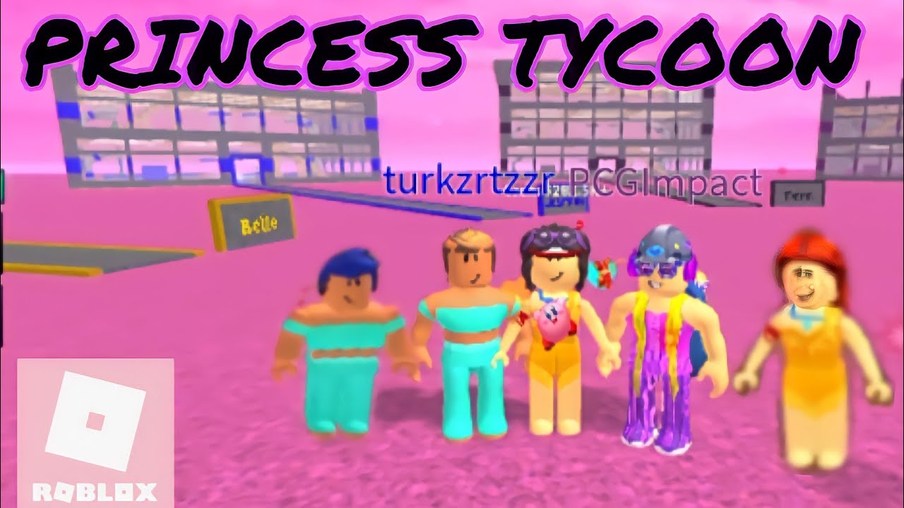 Çılgın Prensesler! | Princess Tycoon | Roblox Türkçe - YouTube