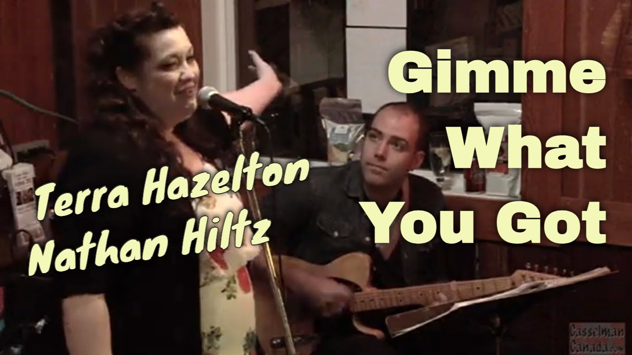 Terra Dawn Hazelton and Nathan Hiltz - Gimme Whatcha Got album concert ...