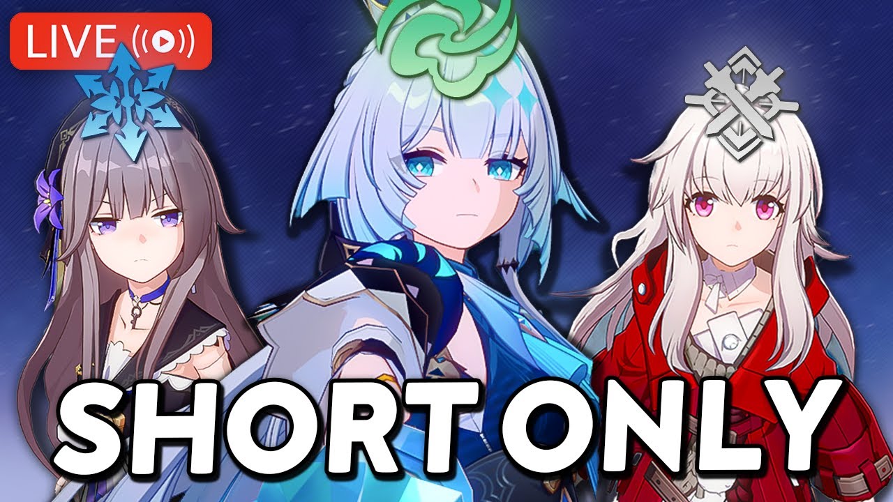 🔴HSR SHORT CHARACTERS ONLY LIVE - DAY 2 - YouTube