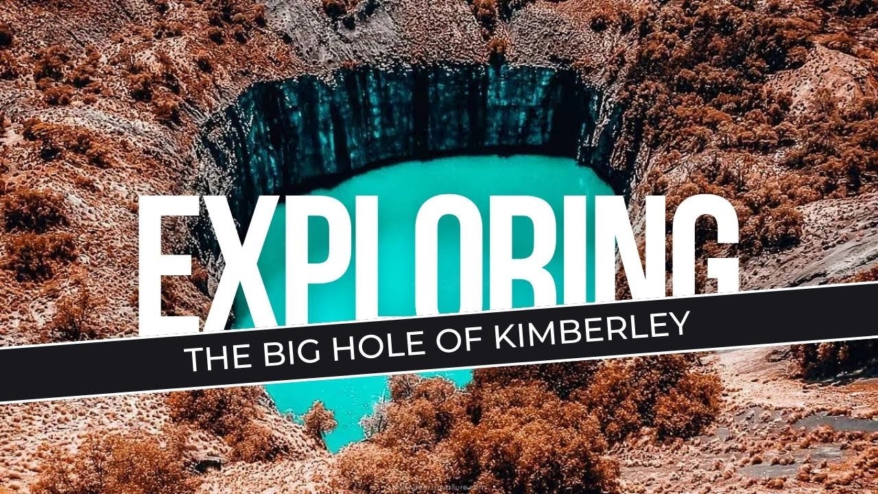 The Big Hole Of Kimberley - YouTube