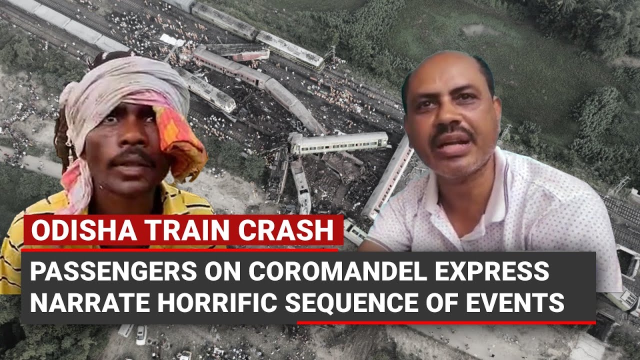 Odisha train crash: Passengers on Coromandel Express narrate horrific ...