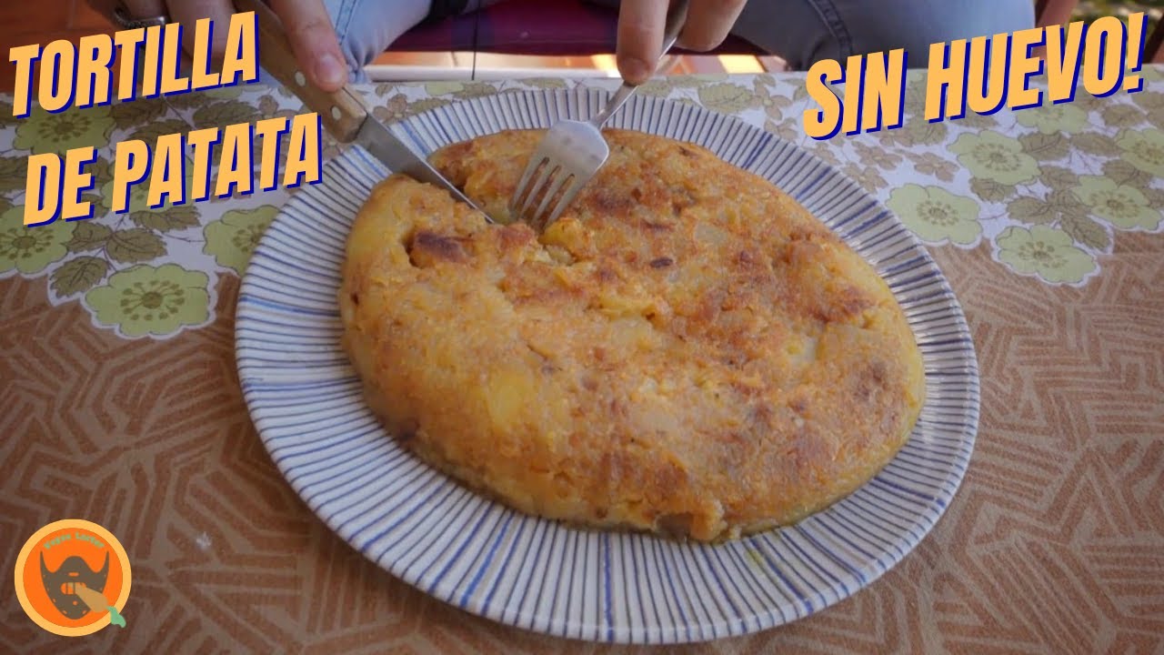 Tortilla De Patata Sin Huevo Tortilla De Patata Vegana Youtube