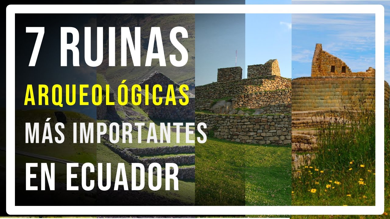 LUGARES ARQUEOLÓGICOS MÁS IMPORTANTES DE ECUADOR - YouTube