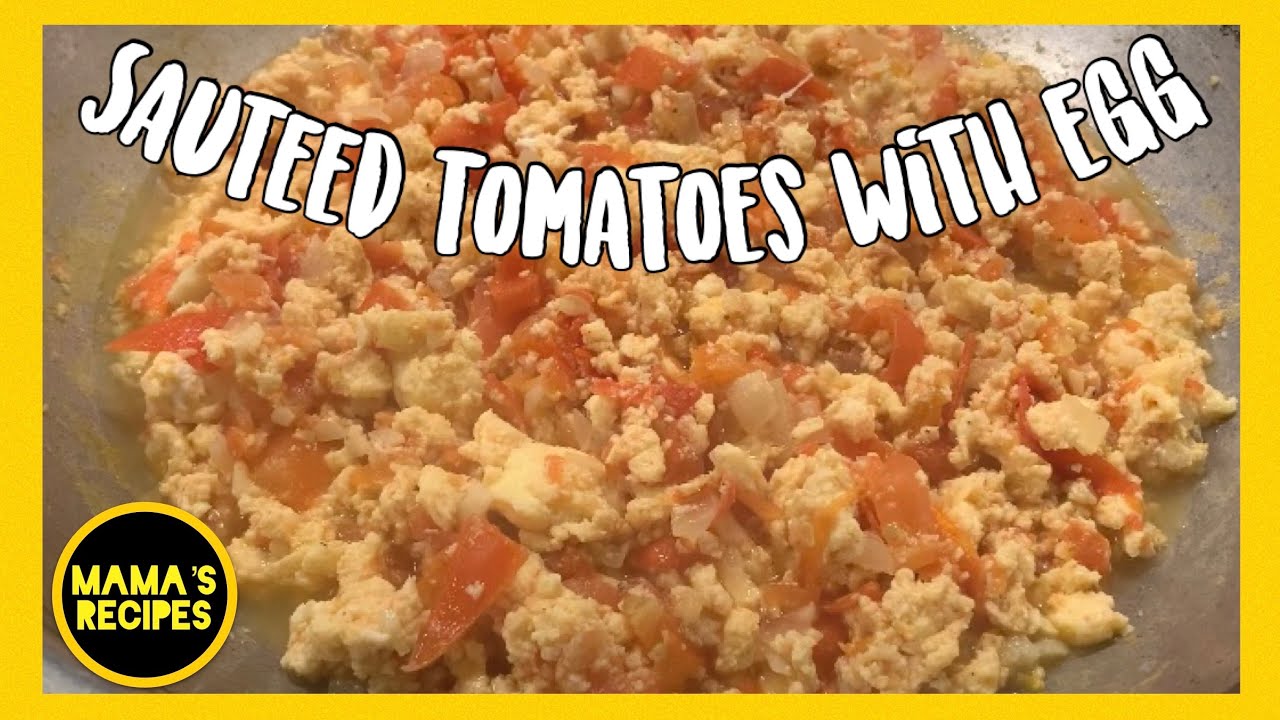 HOW TO COOK SAUTÉED TOMATOES WITH EGG| PAANO MAGLUTO NG GINISANG ...
