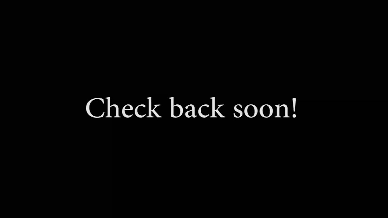 Check Back Soon! - YouTube