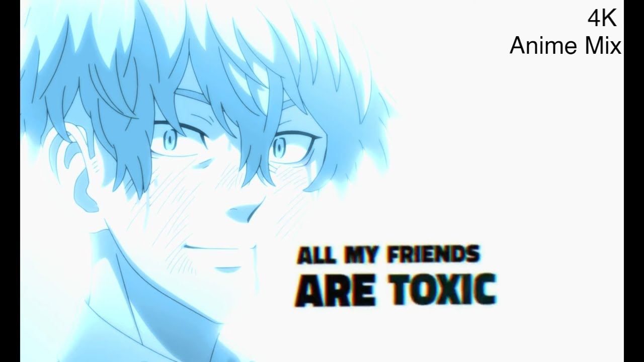 Nightcore - Toxic Friends - BoyWithUke (4k)(Lyrics) (Anime - Mix) - YouTube