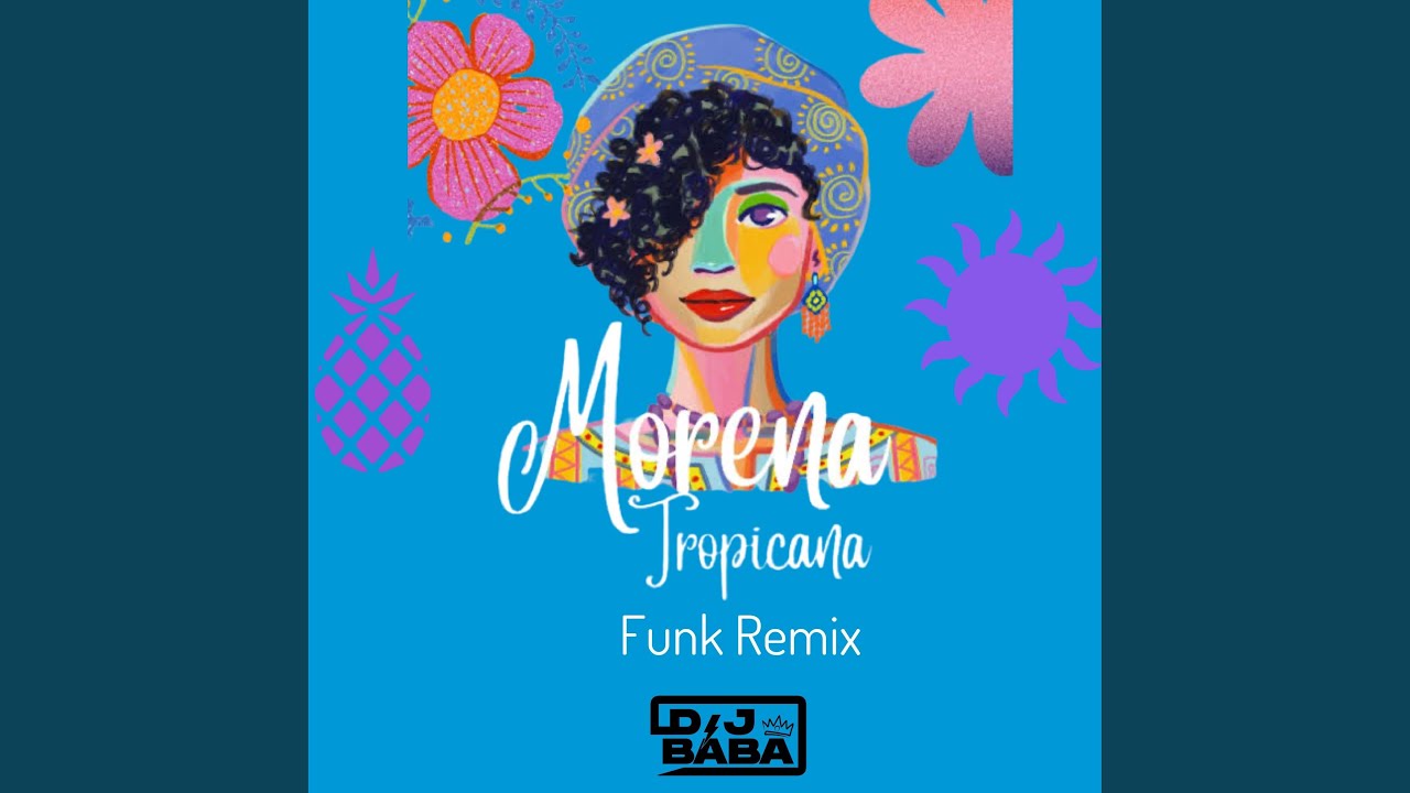 Morena Tropicana (Rave Funk) - YouTube