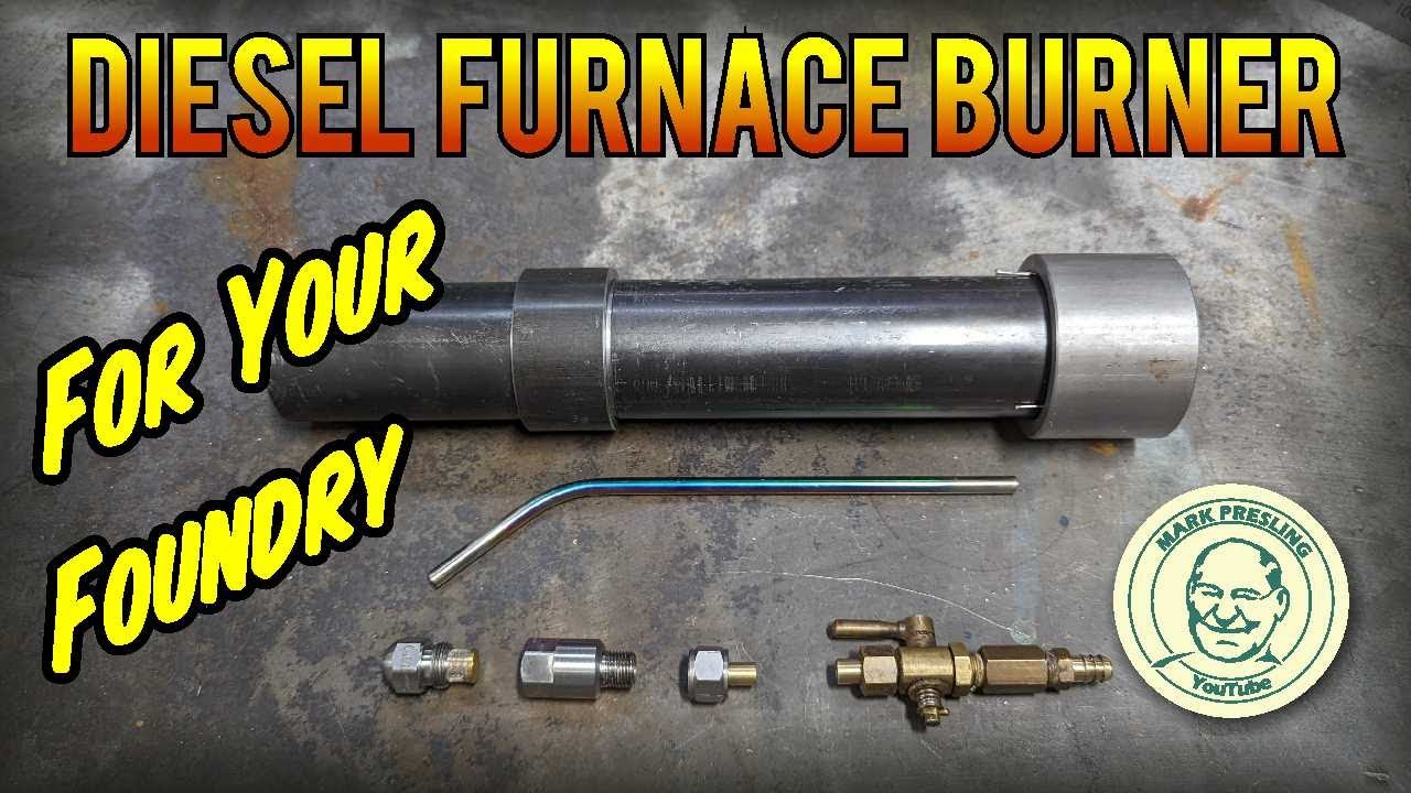 Diesel Foundry Furnace Burner - Part 1 - YouTube
