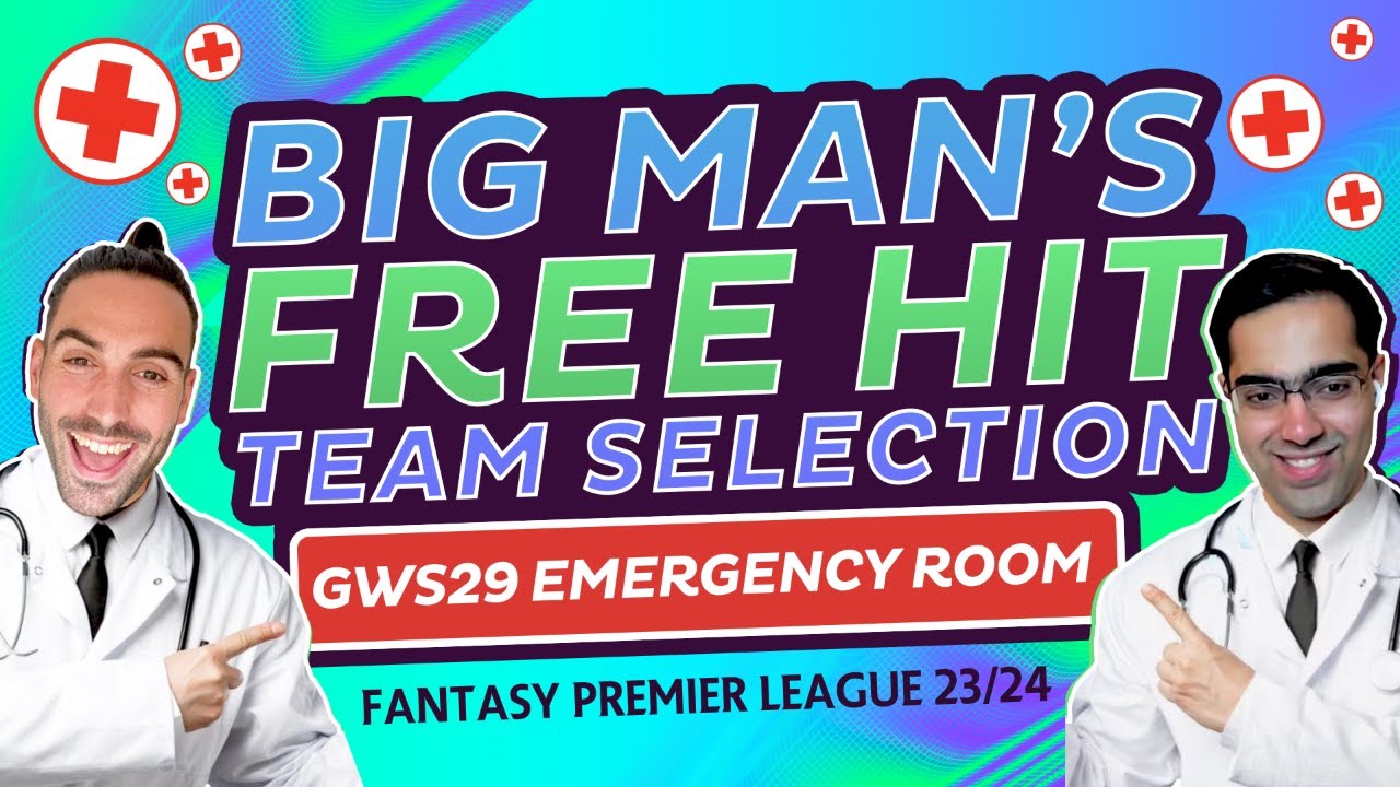BIGMANS FREE HIT TEAM SELECTION | FPL GW29 EMERGENCY ROOM - YouTube