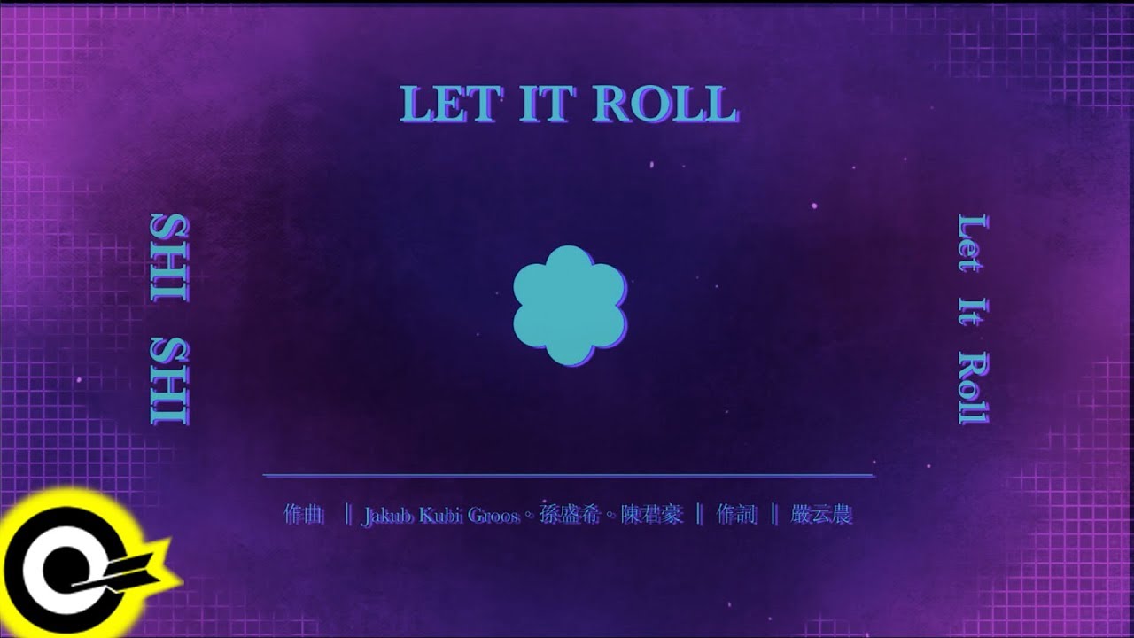 孫盛希 Shi Shi【Let It Roll】Official Lyric Video - YouTube