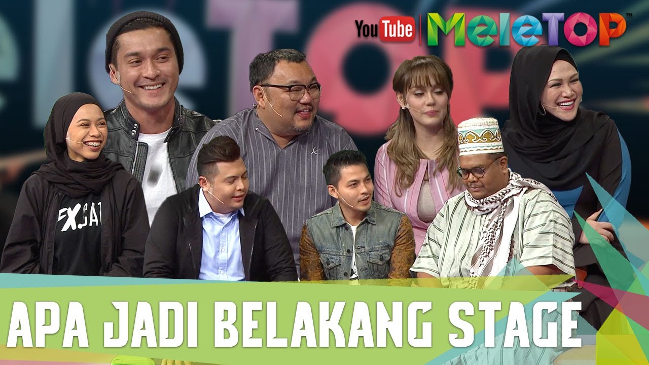 Apa Jadi Belakang Stage - MeleTOP Episod 239 [30.5.2017] - YouTube