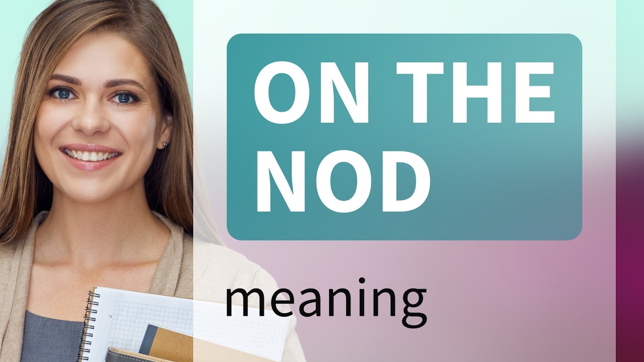 Unraveling "On the Nod": English Phrases Explained - YouTube