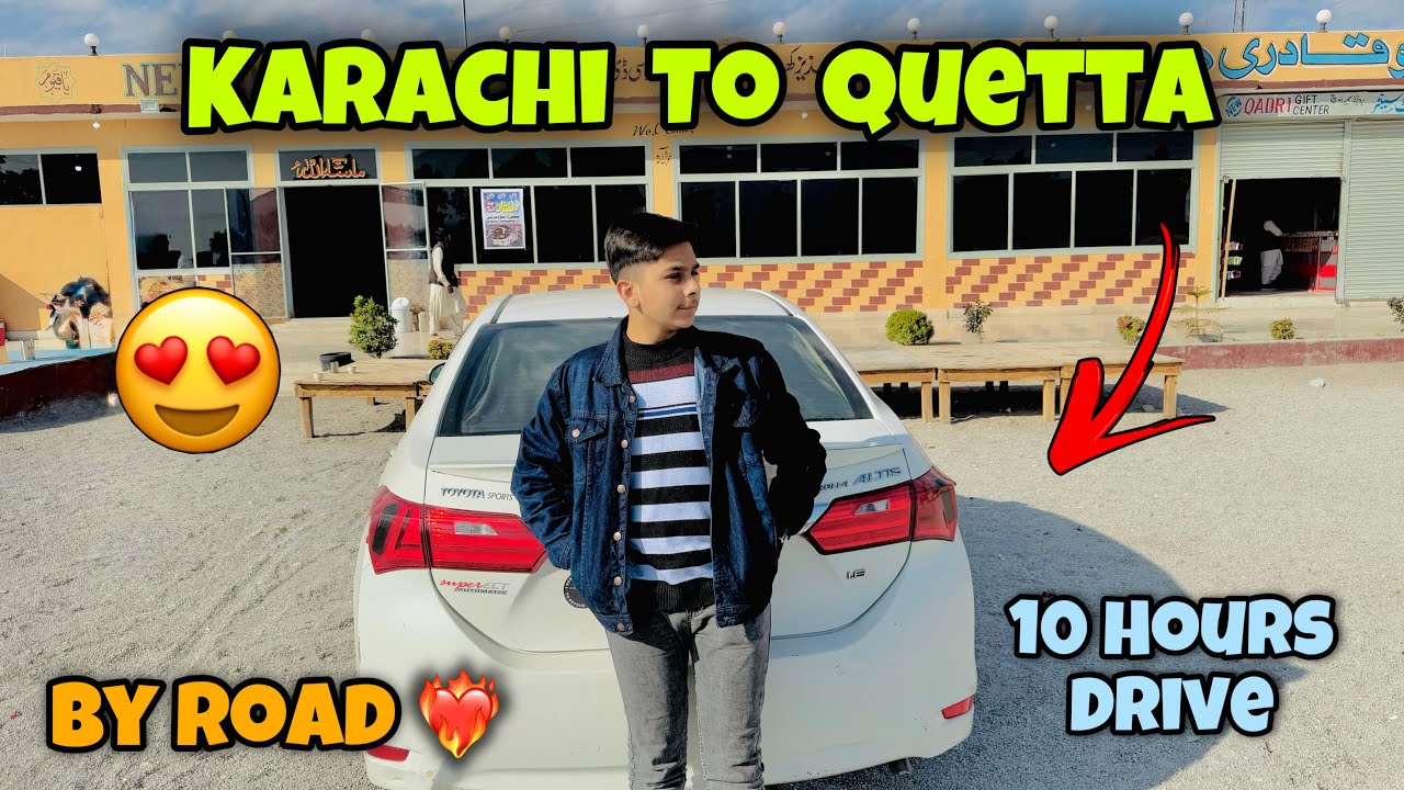 Karachi To Quetta In Car Journey | Road Conditions | 9 Hours Drive ...