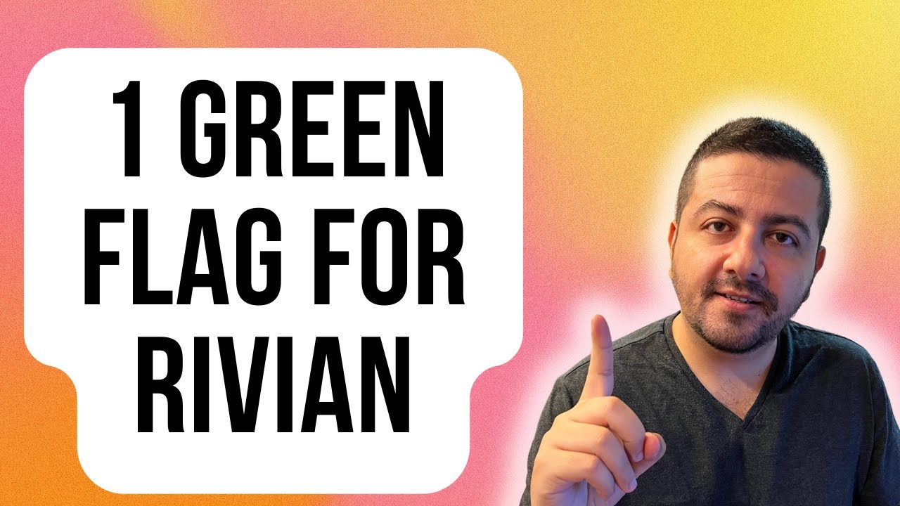 1 Green Flag for Rivian Stock Investors | Rivian Stock Analysis ...