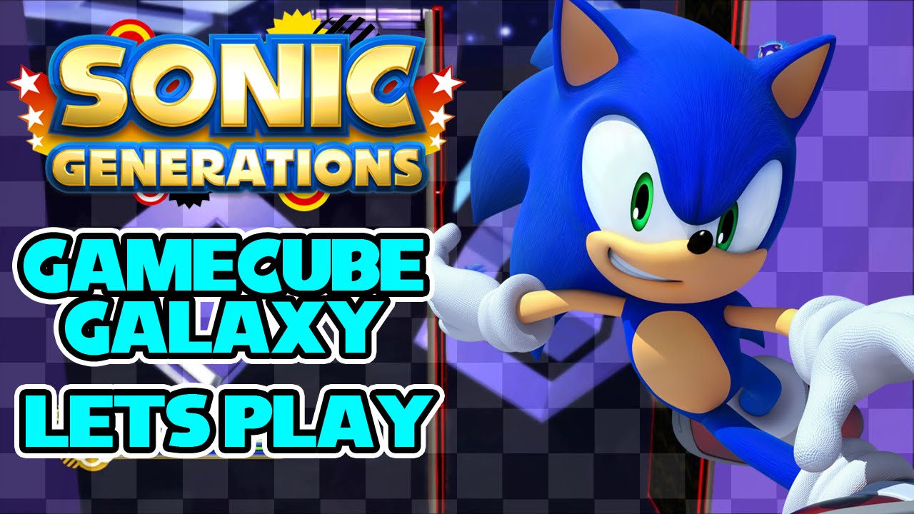 Let's Play Sonic Generations (Mod): Gamecube Galaxy (W/Live Commentary ...