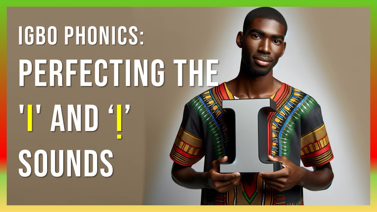 Igbo Phonics: Perfecting the 'i' and ‘ị’ Sounds | Igbo Alphabet - YouTube