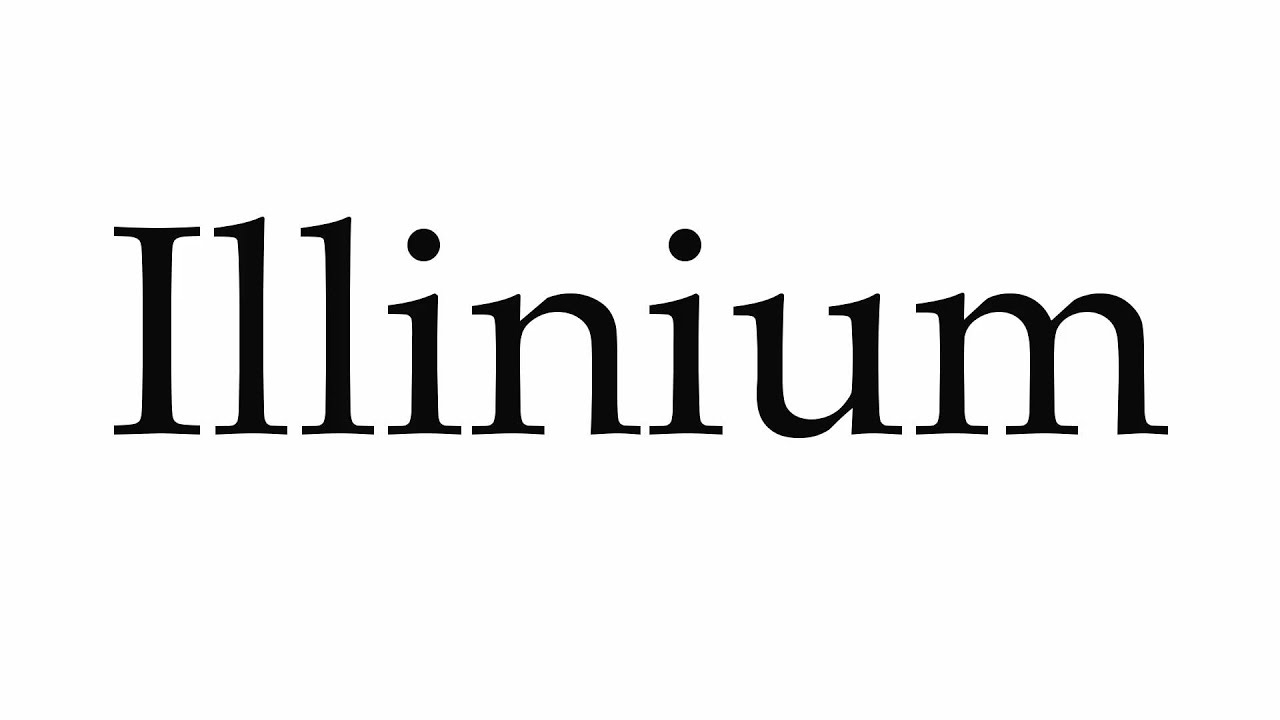How to Pronounce Illinium - YouTube