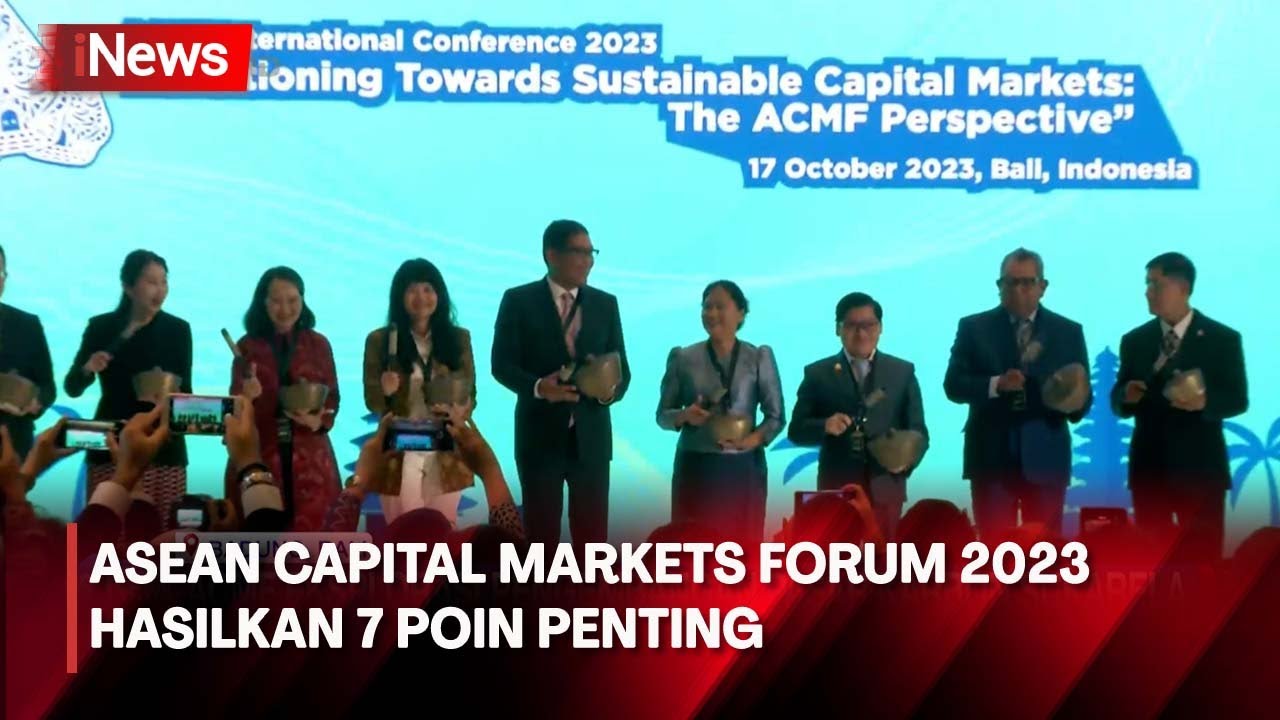 ASEAN Capital Markets Forum 2023 Hasilkan 7 Poin Penting - YouTube
