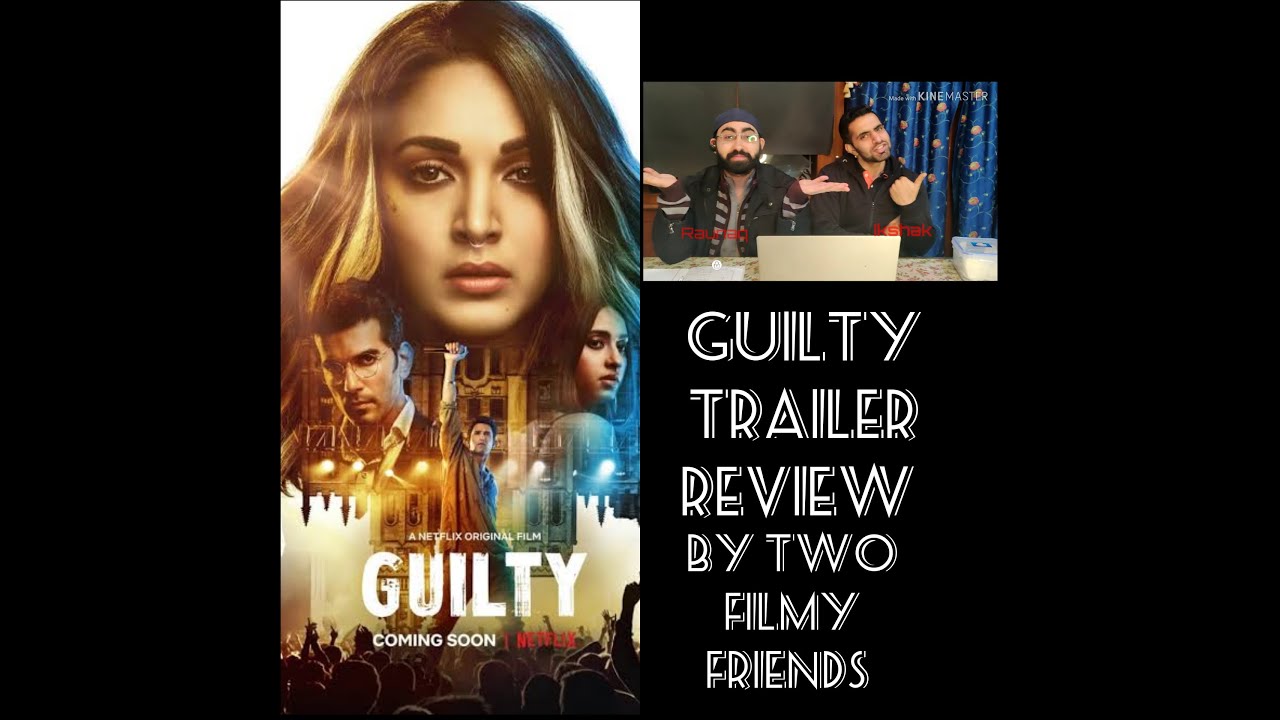 Guilty Official Trailer | Kiara Advani, Akansha Ranjan, Gurfateh | A ...